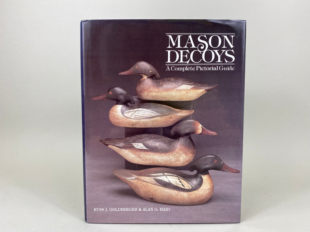 Mason Decoys A Complete Pictorial Guide- Hardcover Book - Muddy Water ...