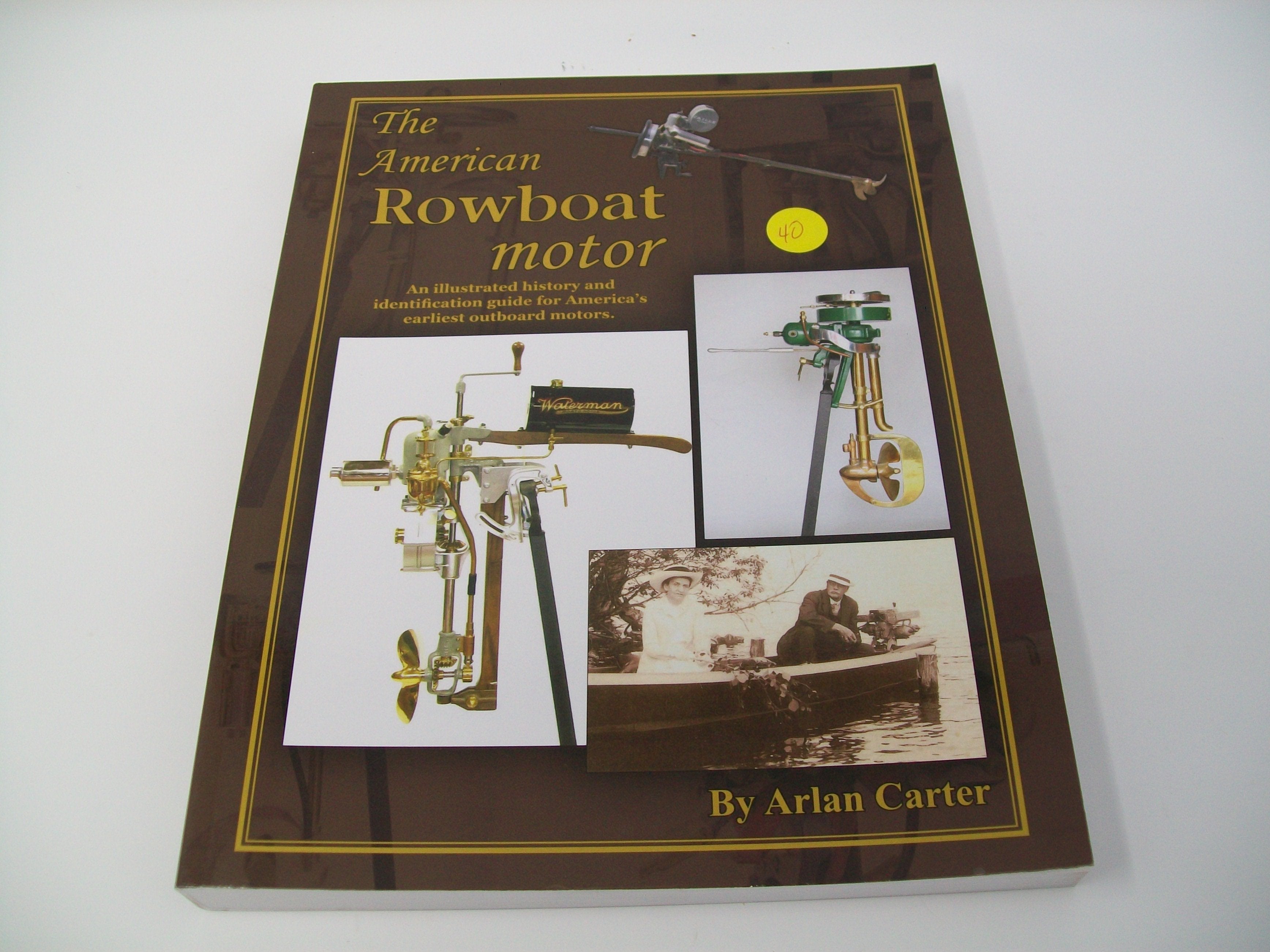 The American Rowboat Motor, by Arlan Carter - Muddy Water Decoys